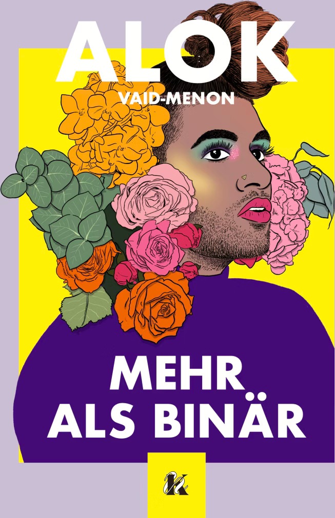 Zuckersüss Mehr als binär (Luca Mael Milsch, Alok Vaid-Menon, Linus ...
