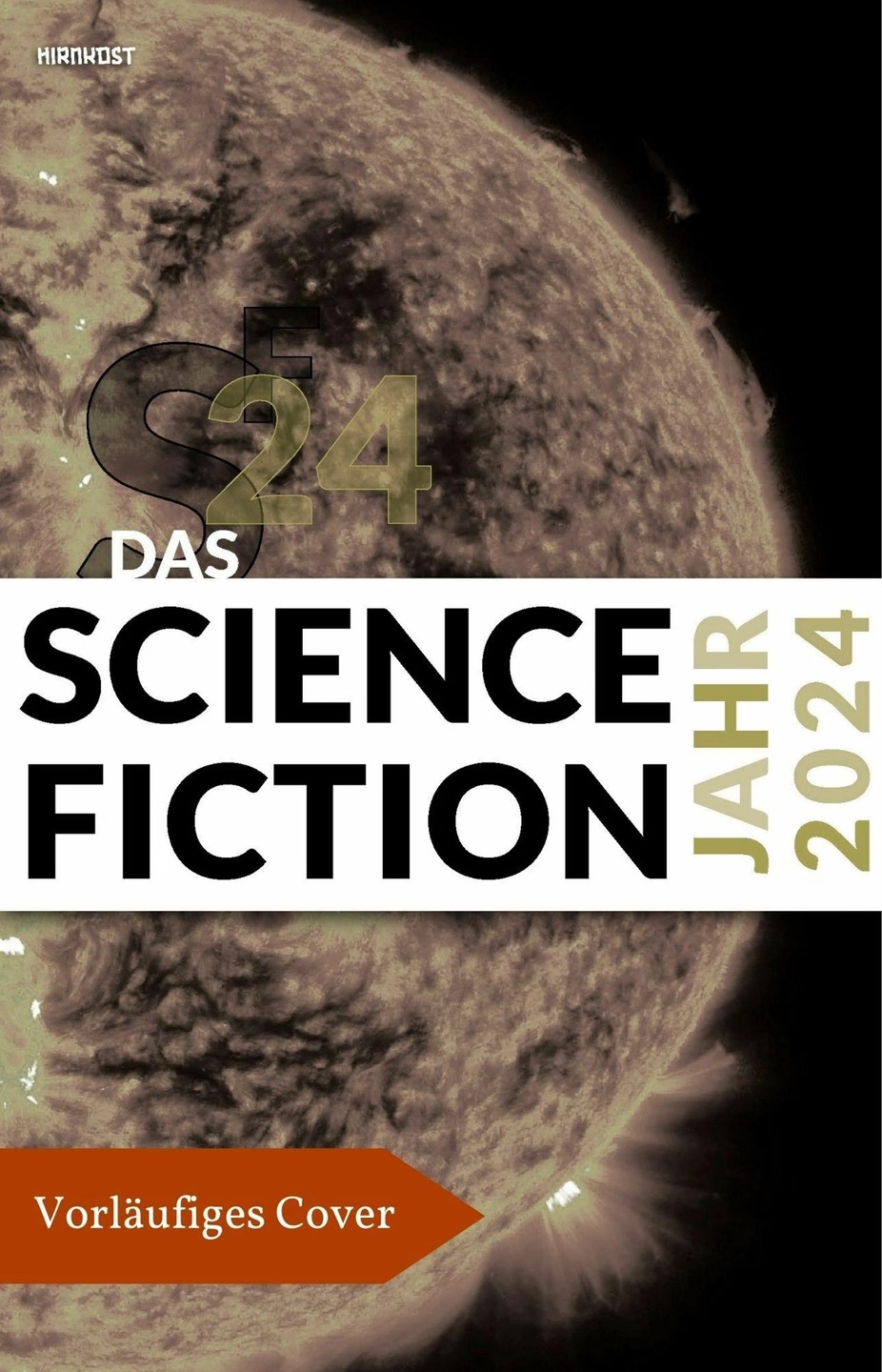 Das Science Fiction Jahr 2024 (Deutsch, Uwe Neuhold, Hardy Kettlitz ...