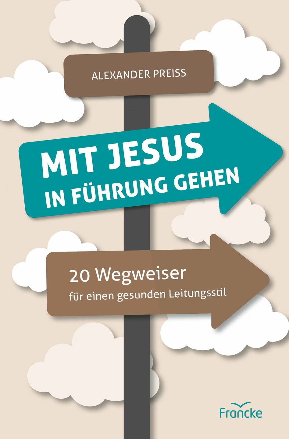 Mit Jesus in Führung gehen (Deutsch, Alexander Preiss, 2025) - Galaxus